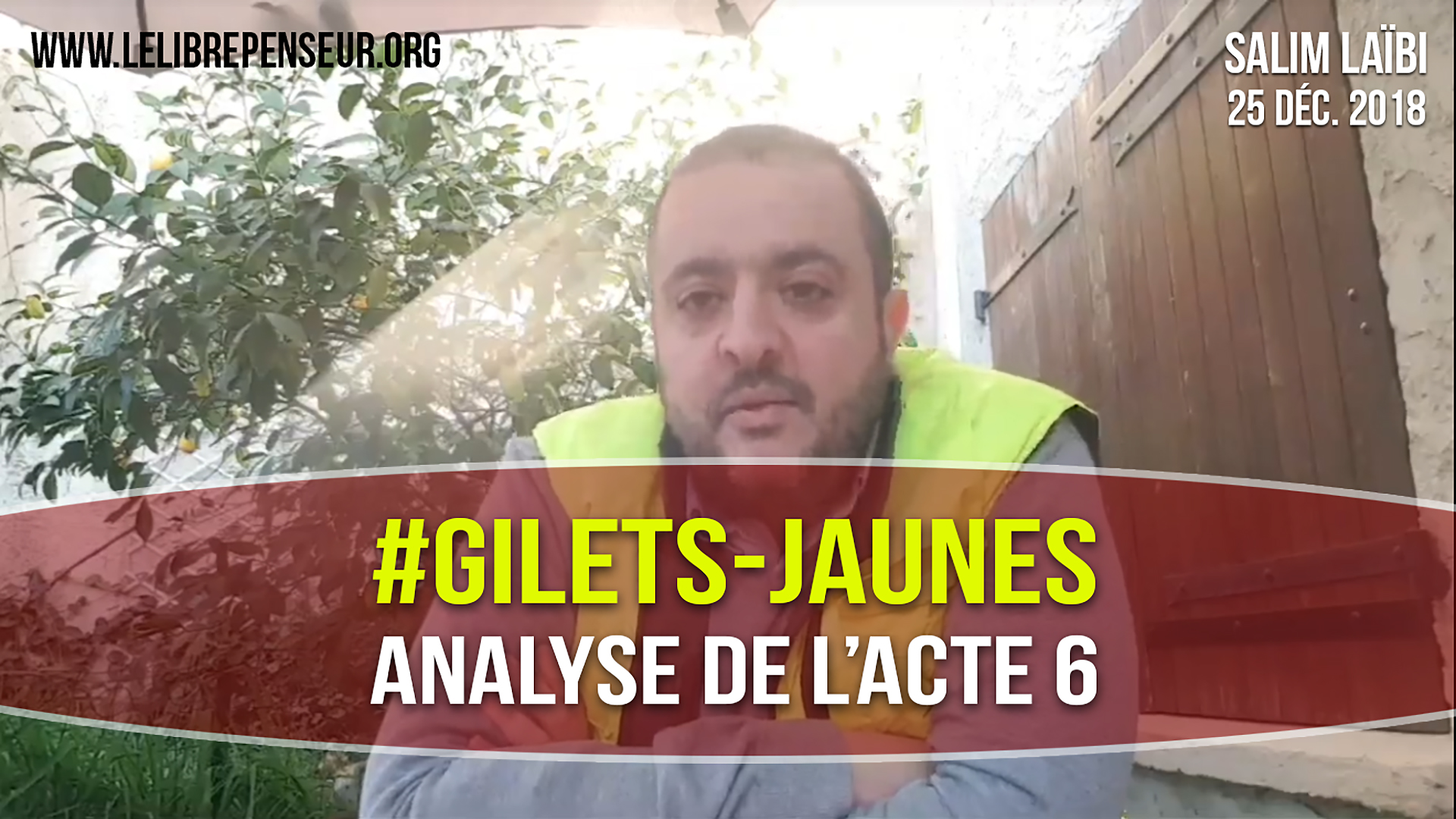 #GiletsJaunes : analyse de l'Acte 6 par Salim Laïbi - Le Libre Penseur